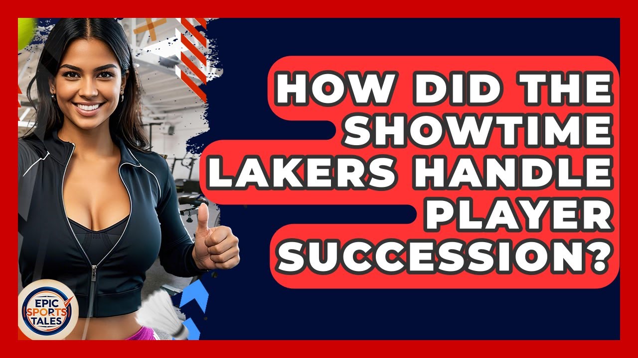 How Did The Showtime Lakers Handle Player Succession? - Epic Sports ...
