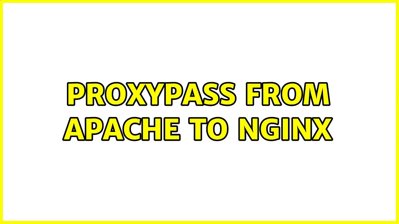 Proxypass From Apache To Nginx YouTube proxypass-from-apache-to-nginx-youtube
