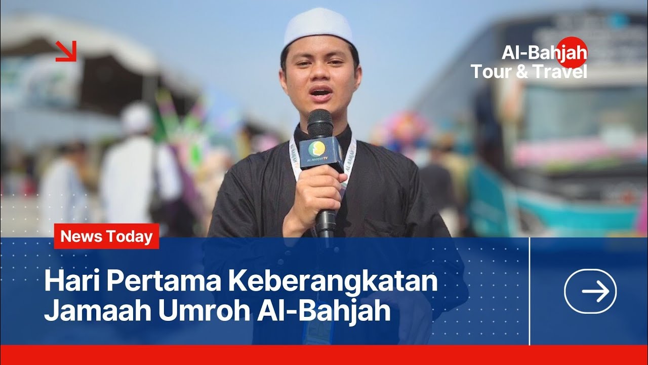 [Info Al-Bahjah] Hari Pertama Keberangkatan Jamaah Umroh Al-Bahjah Tour & Travel - YouTube