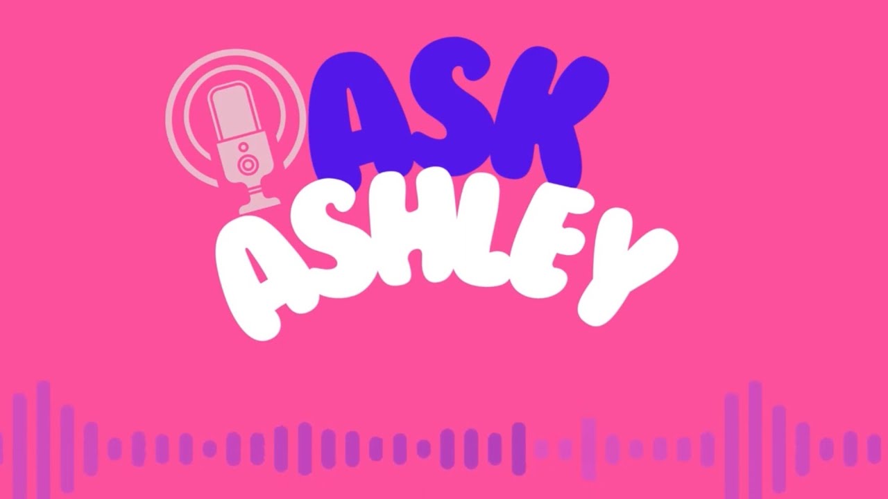 Ask Ashley E2 Preview - YouTube