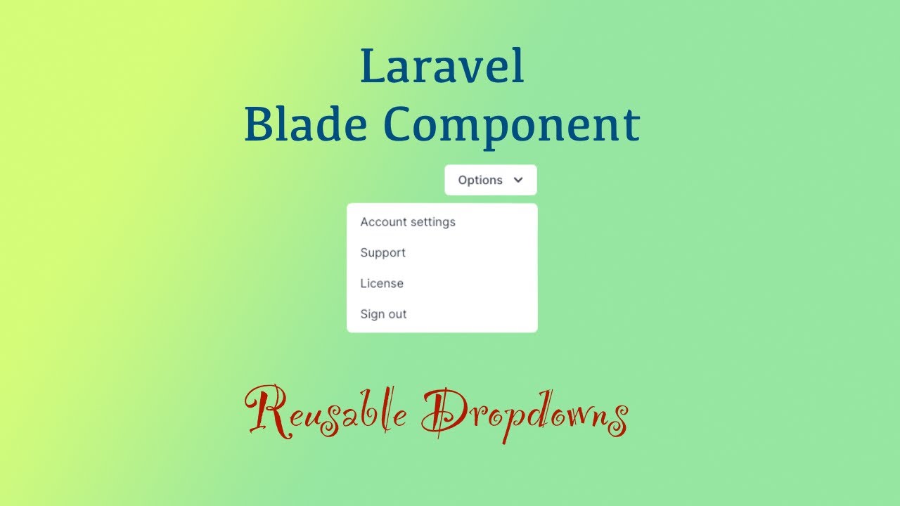 Create tailwind Dropdowns using Blade Components - YouTube