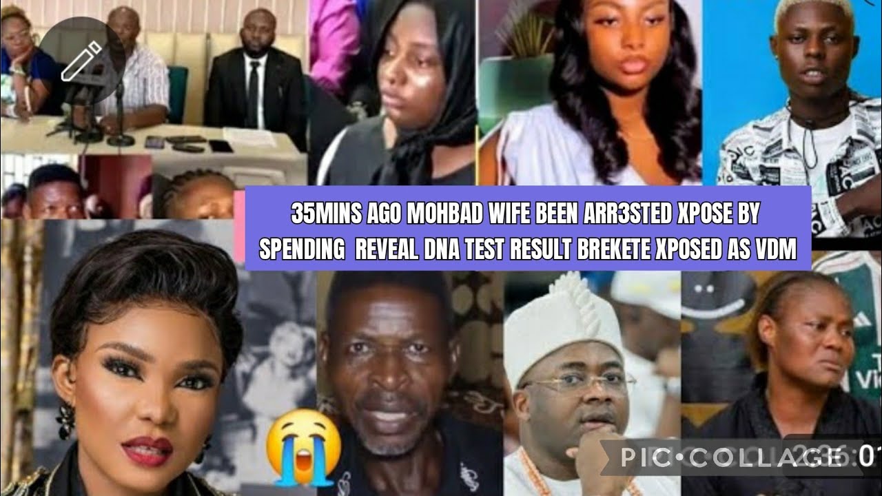 35MINS AGO MOHBAD WIFE BEEN ARR3STED XPOSE BY SPENDING REVEAL DNA TEST ...