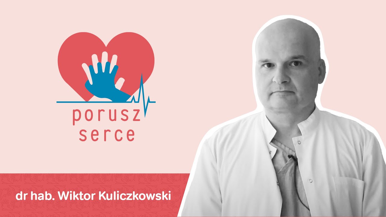 PORUSZ SERCE dr hab. Wiktor Kuliczkowski - YouTube
