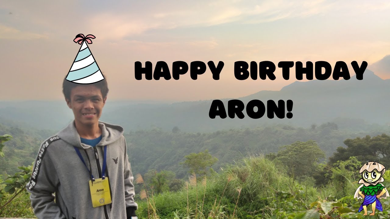 Happy Birthday Aron!!! // Memories bring back you! - YouTube
