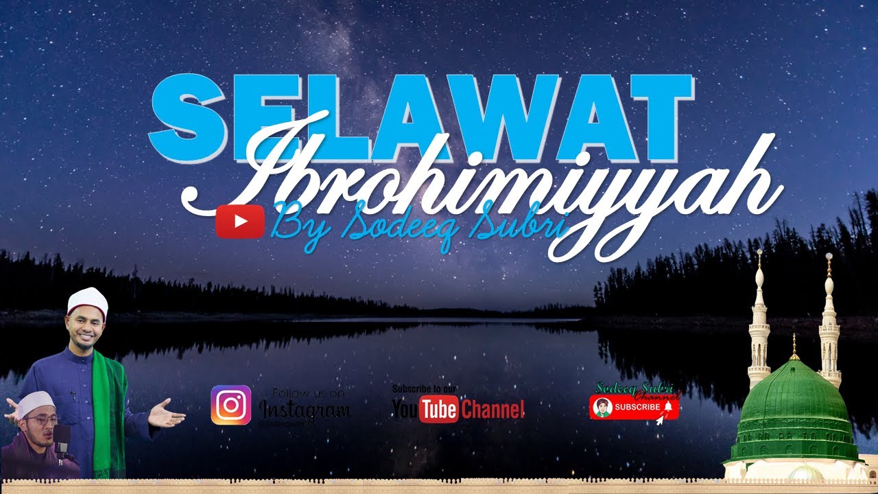 SELAWAT IBRAHIMIYYAH With Music (3 hours) #SodeeqSubriSholawat - YouTube