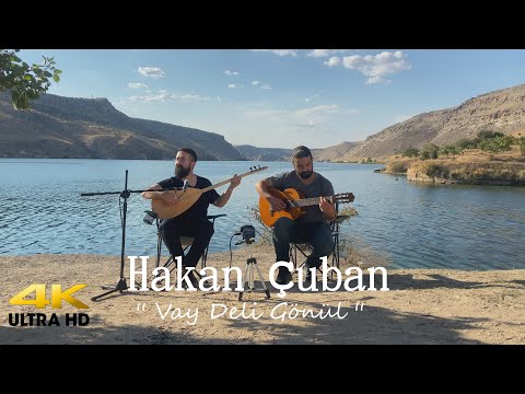 Hakan Çuban - Vay Deli Gönül 4K