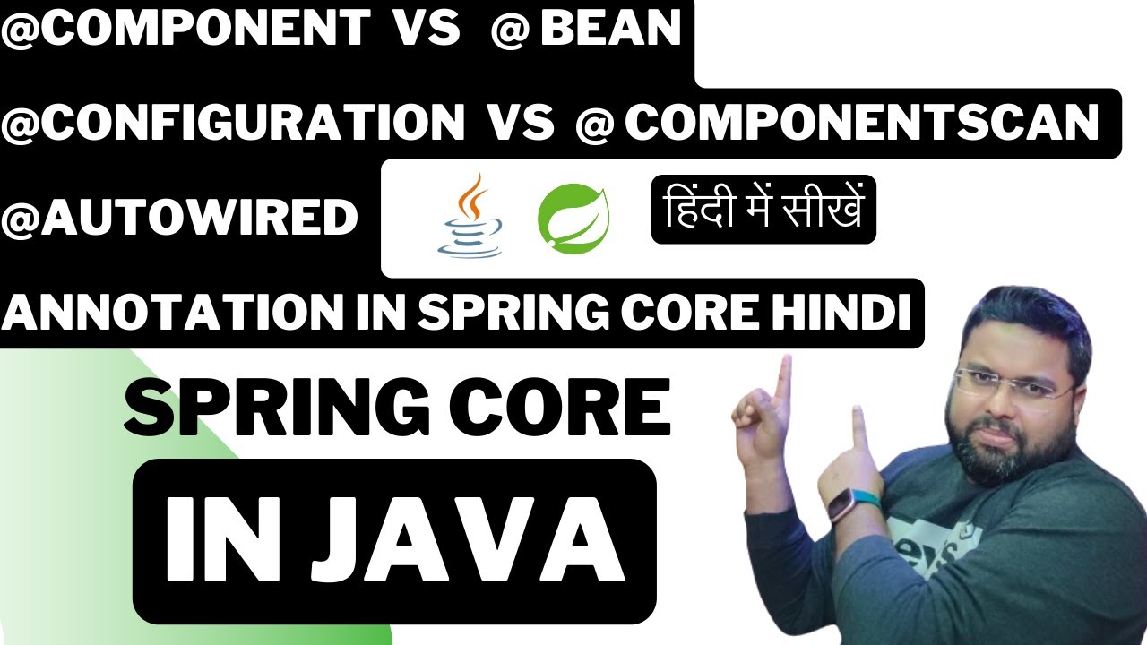 Component Vs Bean🔥vs Configuration Vs Componentscan Vs Autowired Annotation In Spring Hindi