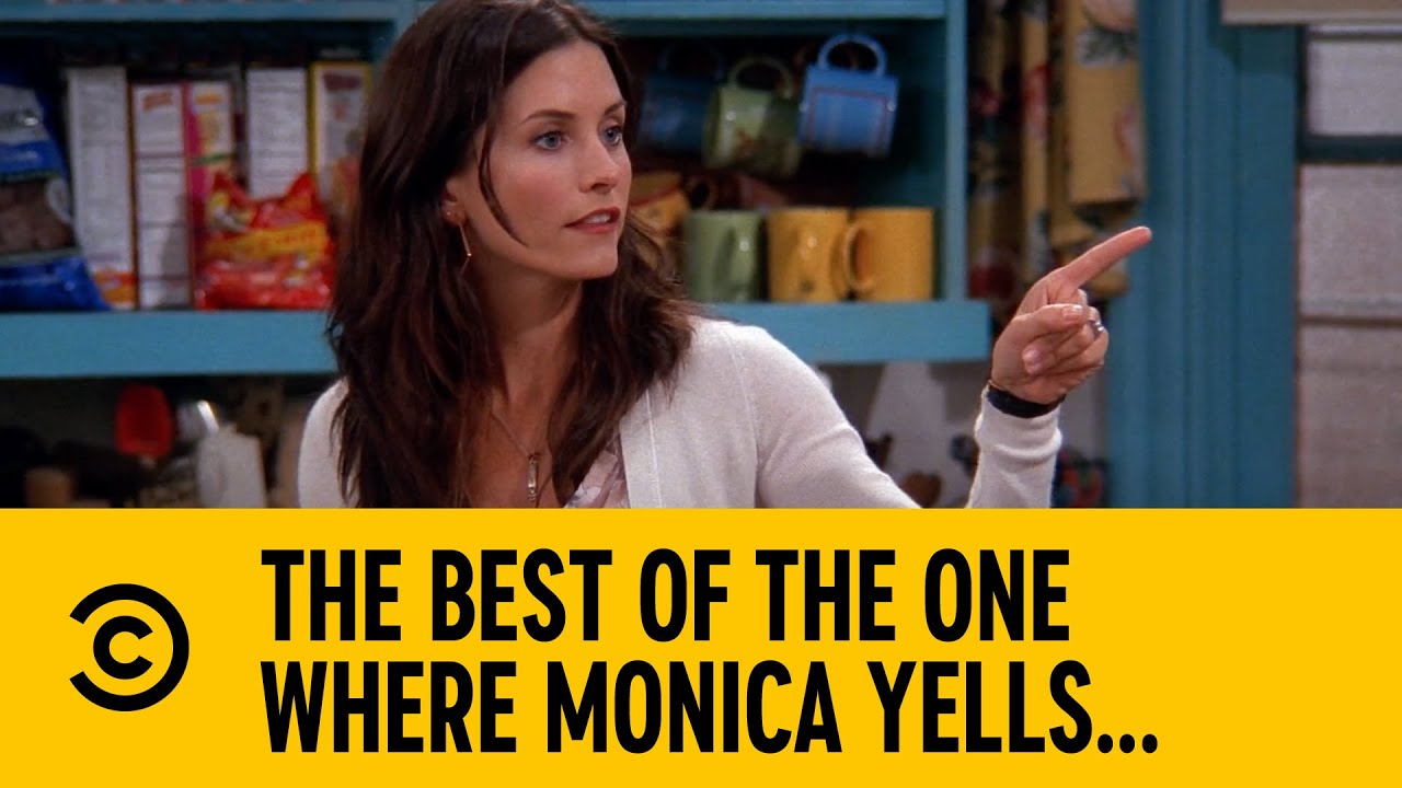 The Best Of The One Where Monica Yells... | Friends on Comedy Central ...