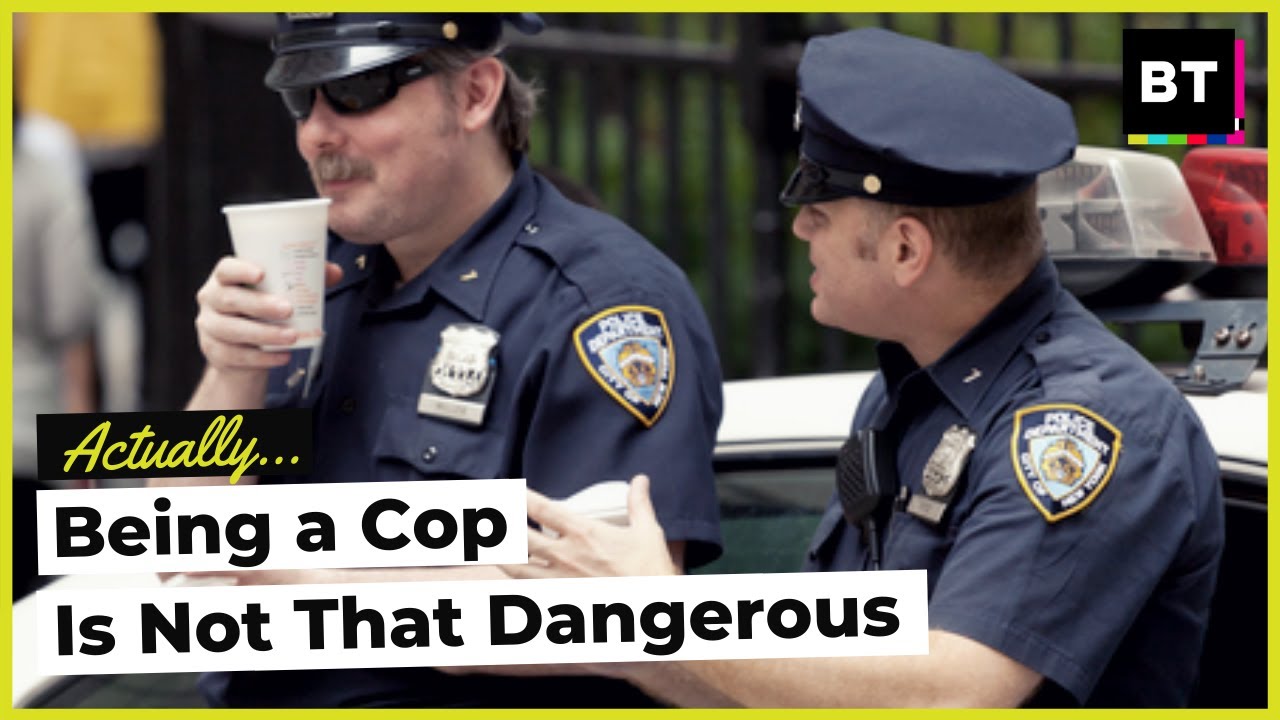 Actually, Being a Cop is Not that Dangerous - YouTube