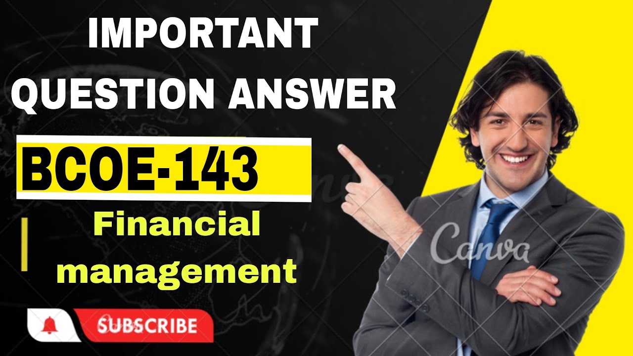 IGNOU BCOE-143 MOST IMPORTANT QUESTION ANSWER OF FINANCIAL MANAGEMENT ...
