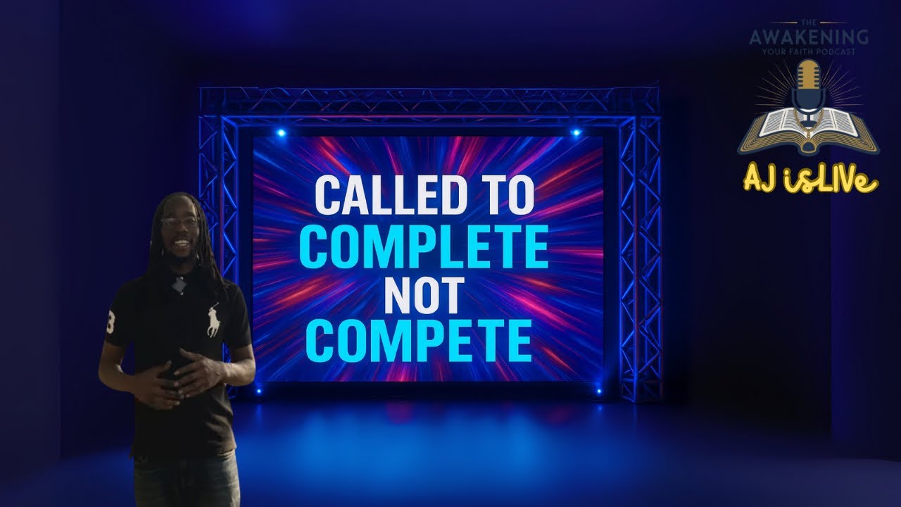Awakening Your Faith Podcast| AJ IS LIVE | Called to Complete Not ...