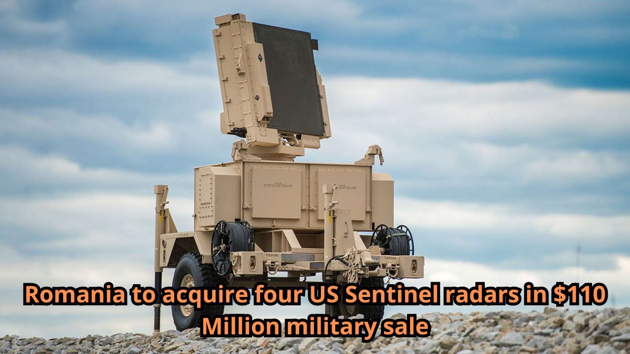 Romania to acquire four US Sentinel radars in $110 Million military ...