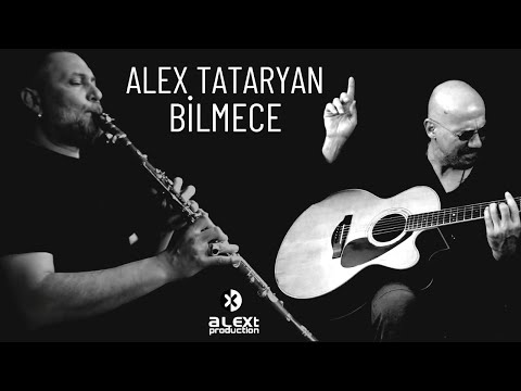 Bilmece - Alex Tataryan - (Fuat Güner & Hüsnü Şenlendirici)