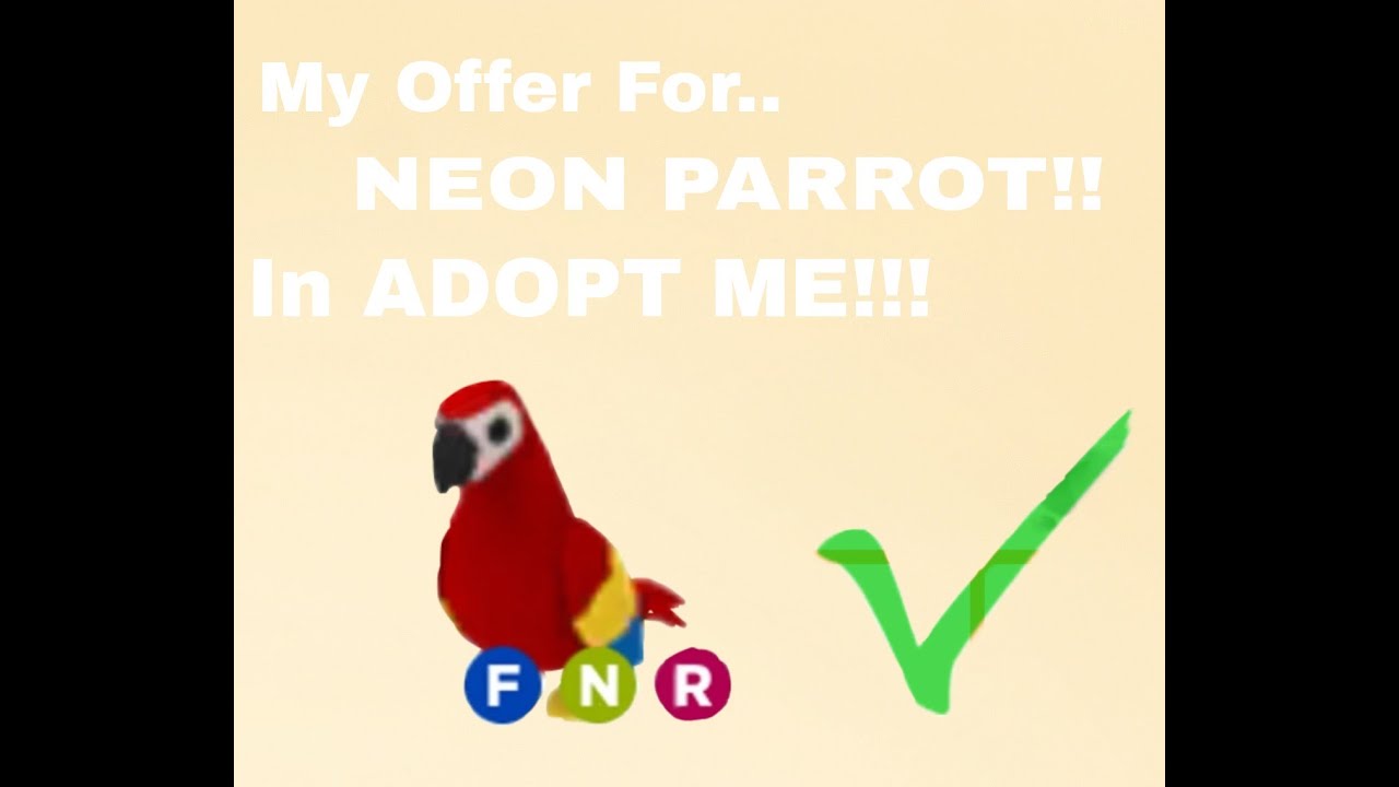 My Offer For NEON PARROT In ADOPT ME!! - YouTube