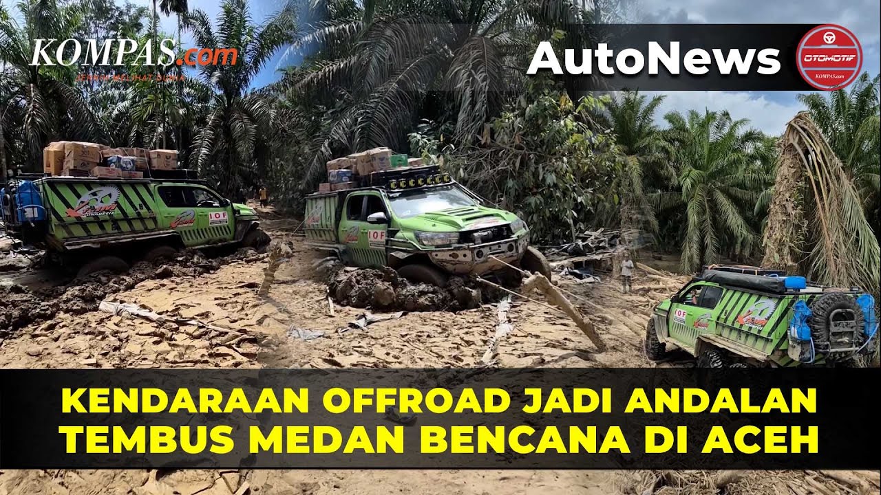 Kendaraan Offroad Jadi Andalan Tembus Medan Bencana di Aceh - YouTube