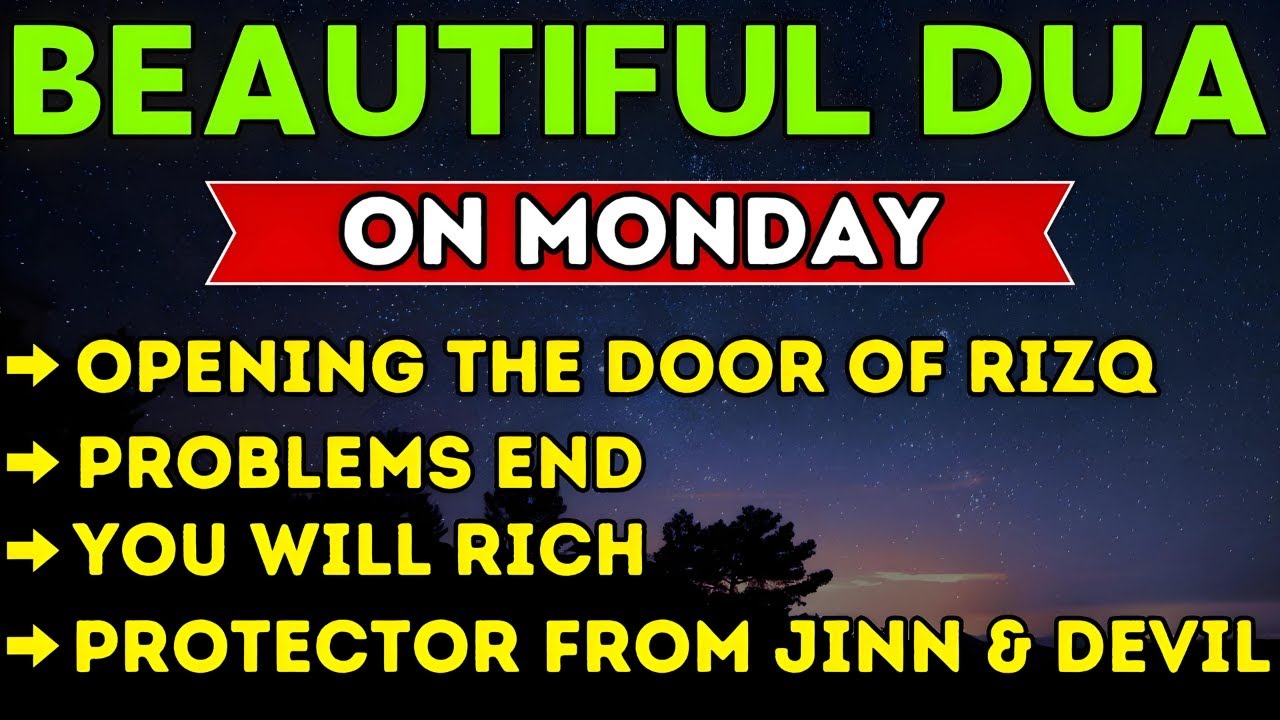 BEAUTIFUL MONDAY DUA -THIS PRAYER WILL BE SOLVE ALL YOUR PROBLEM ...