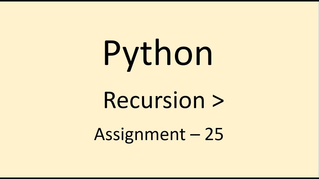 Assignment 25 Recursion Python Nxtwave Ccbp Youtube 1746
