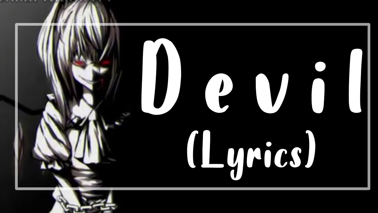 [Nightcore] - DEVIL (Lyrics) - YouTube