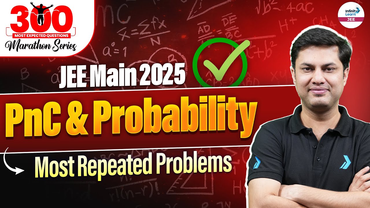 Most Repeated Problems of PnC & Probability | JEE Main 2025 | Math ...