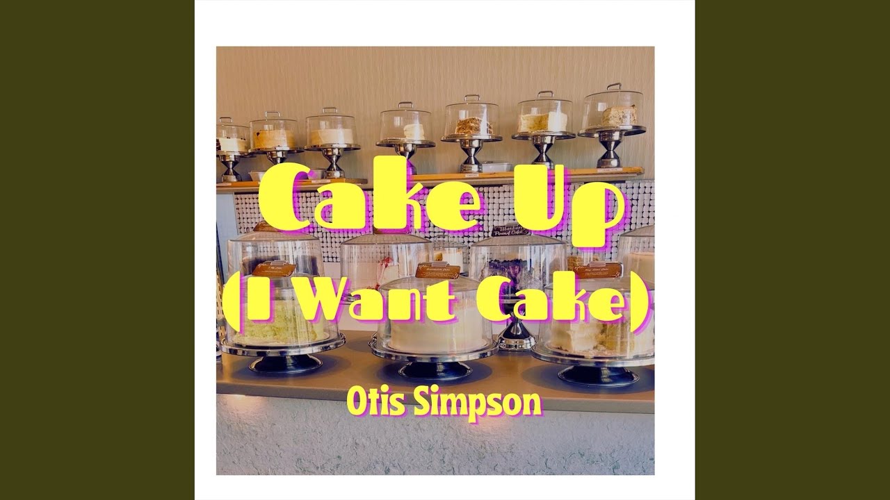 Cake Up (I Want Cake) - YouTube
