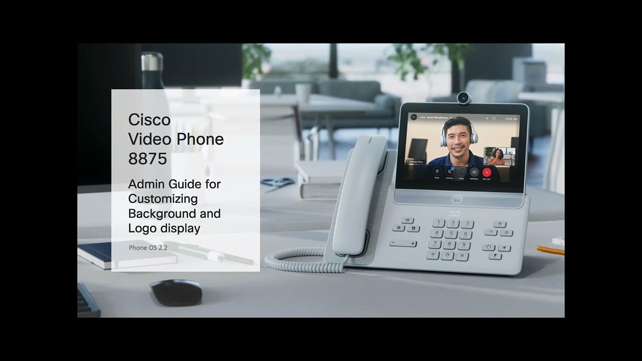 Cisco Video Phones 8875 admin guide for display customization - YouTube