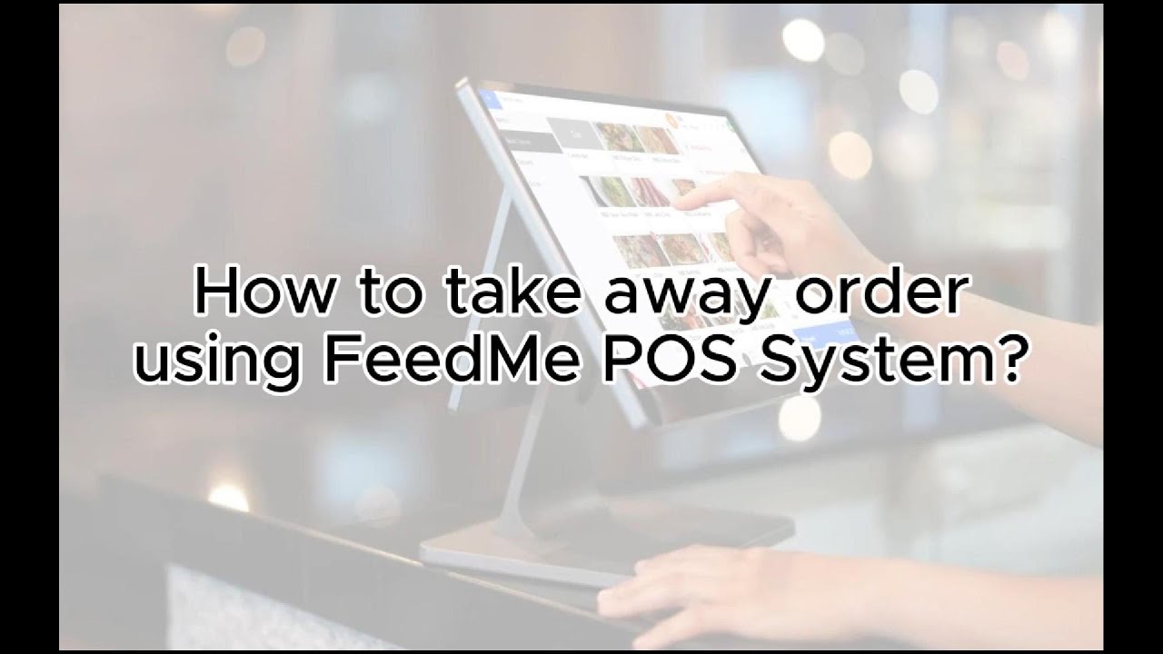 💡 How to Take Away Order by using FeedMe POS System - YouTube