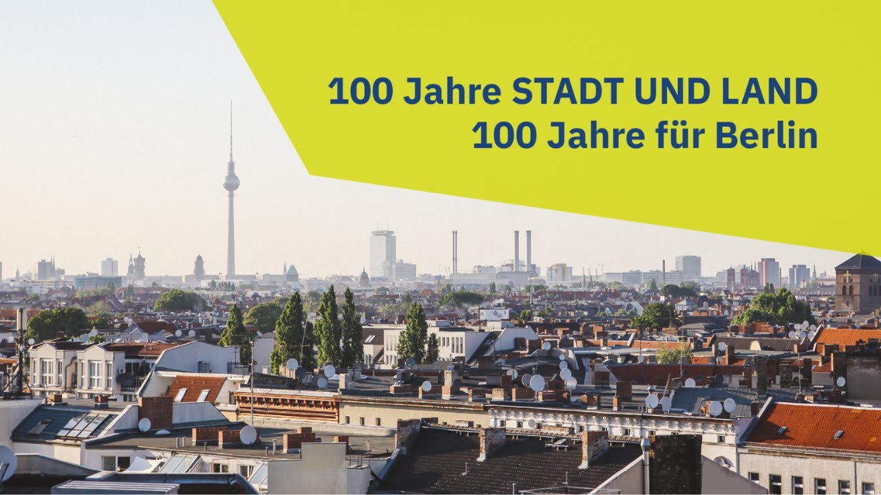 STADT UND LAND // Seit 100 Jahren für Berlin - YouTube