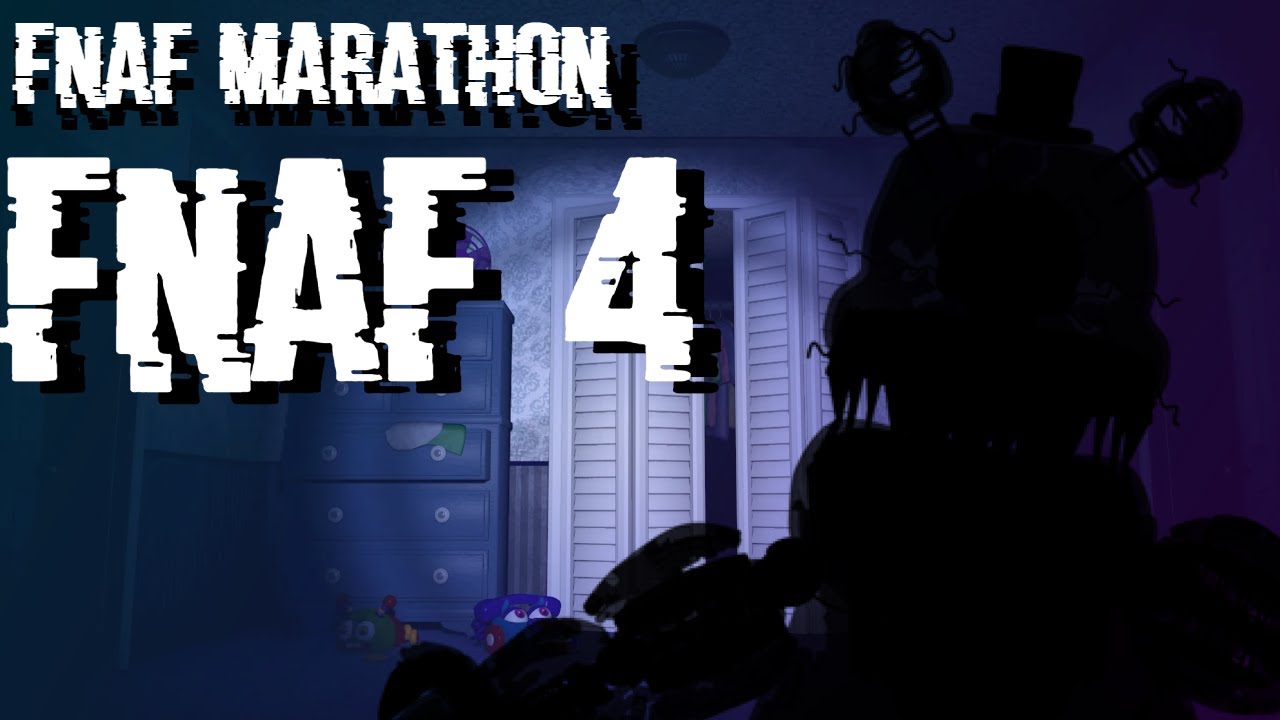 Beating Five Nights At Freddy's 4 | FNAF Marathon Episode 4 - YouTube