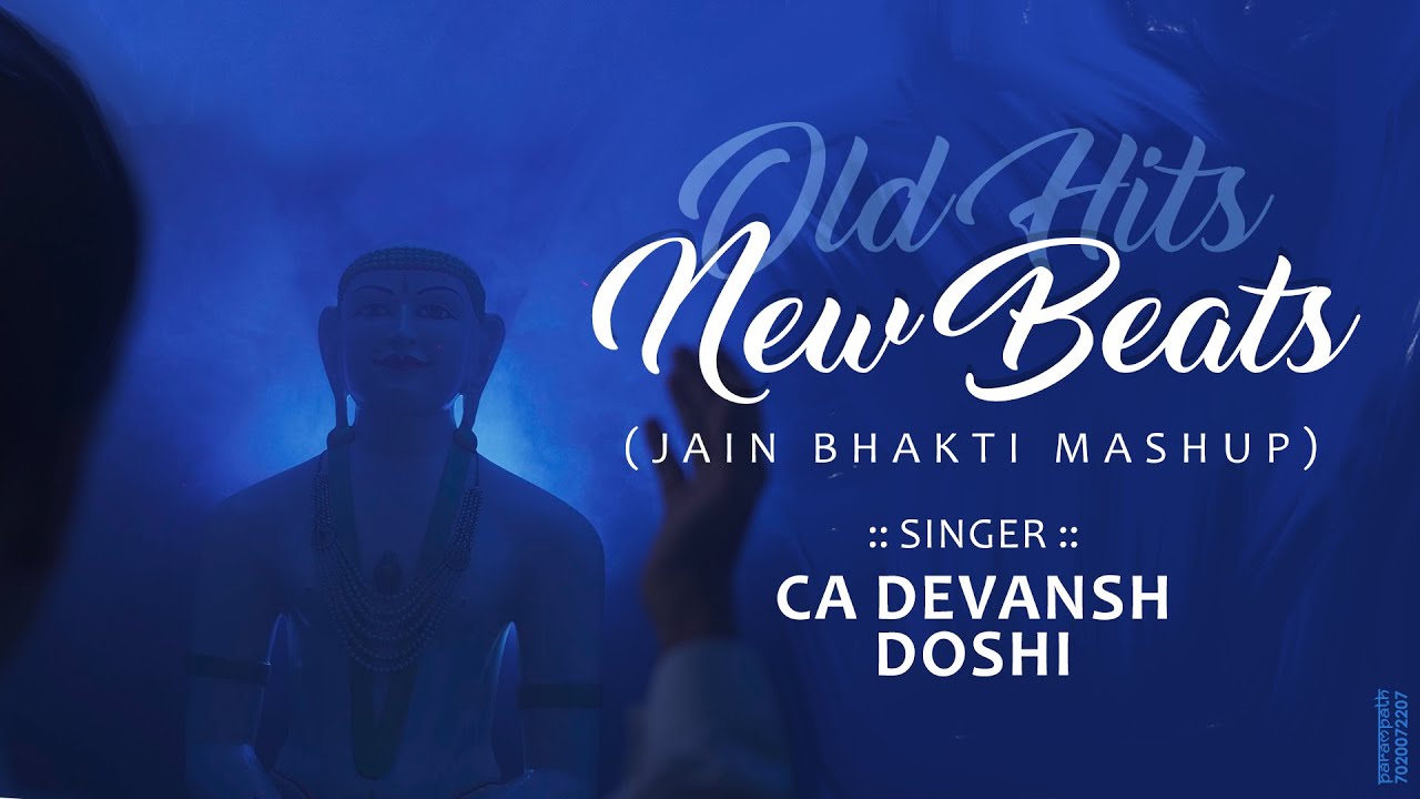 Old Hits New Beats | Jain Bhakti Mashup 2020 | CA Devansh Doshi - YouTube