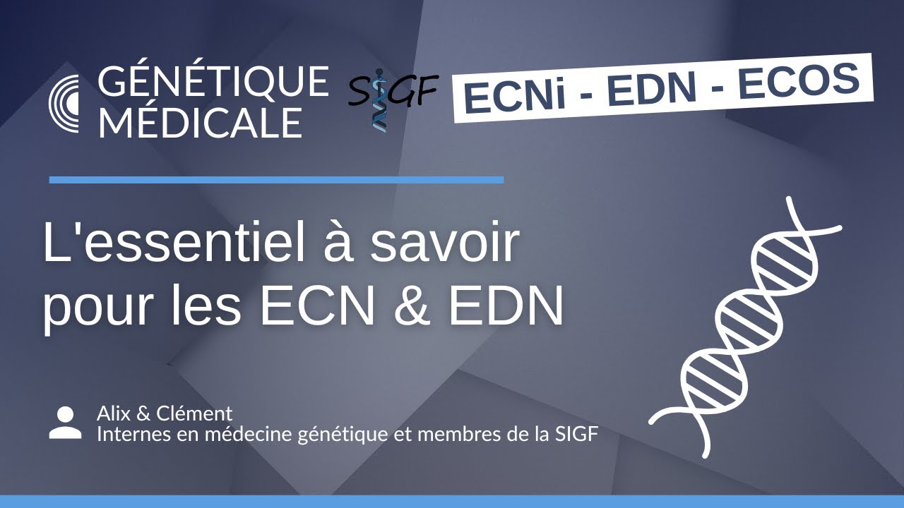 L'essentiel à savoir en médecine génétique pour les ECN / EDN - YouTube