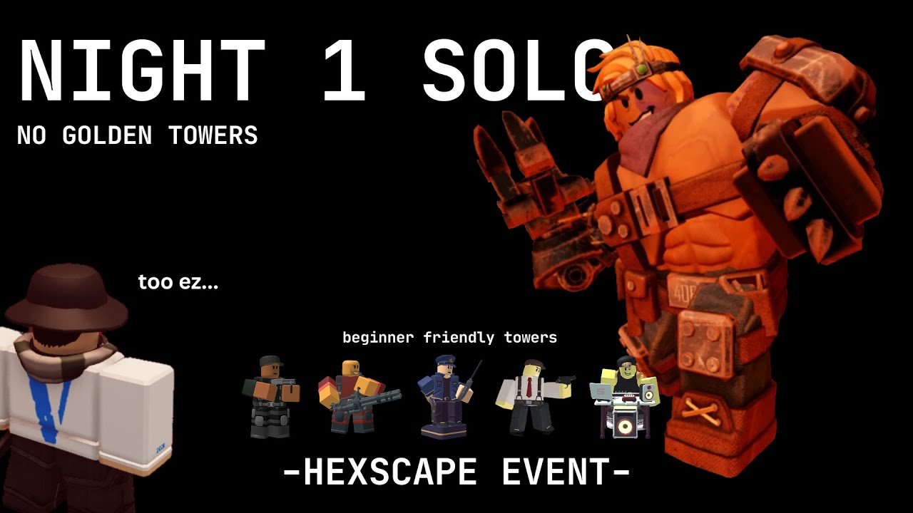 Tower Defense Simulator - Hexscape Event Night 1 SOLO with no GOLDEN ...