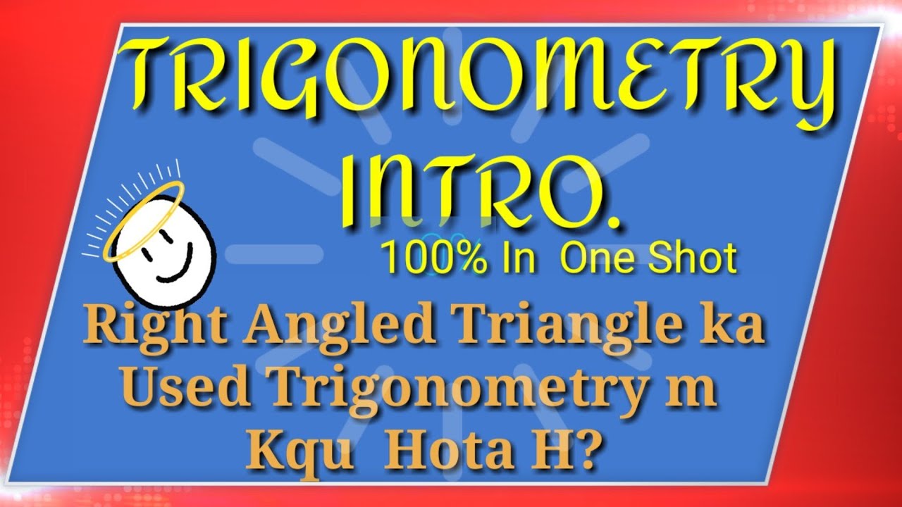 Trigonometry ¦¦ Introduction ¦¦ Class 10th /11th ¦¦ Basic concept - YouTube