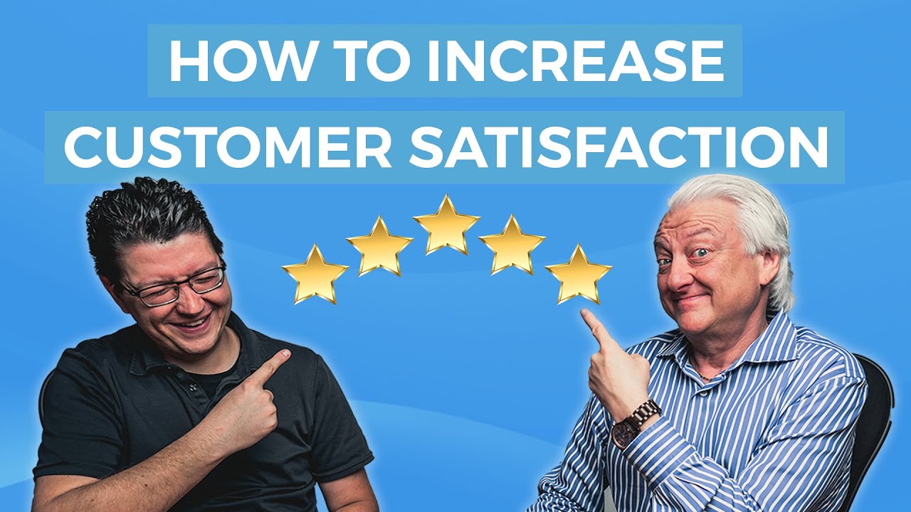 How to Increase Customer Satisfaction - YouTube
