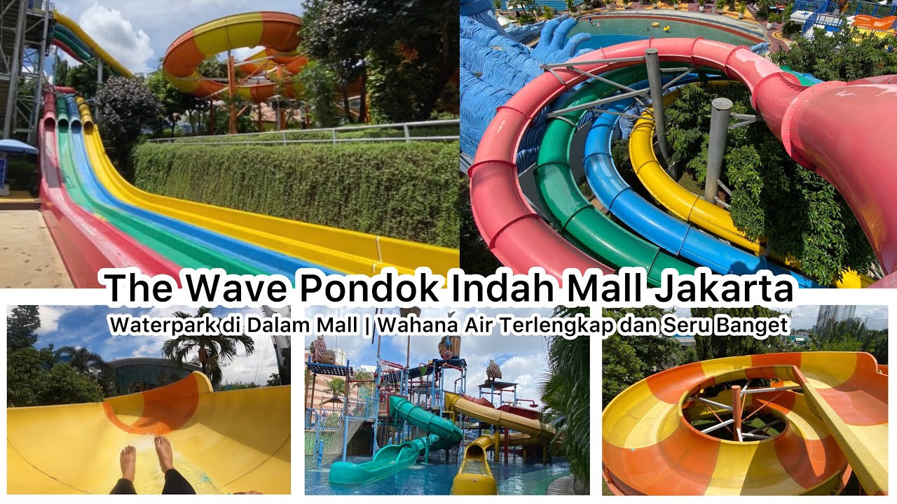 The Wave Pondok Indah Waterpark Jakarta | Waterpark di Dalam Mall Terlengkap Full Rekam Semua ...
