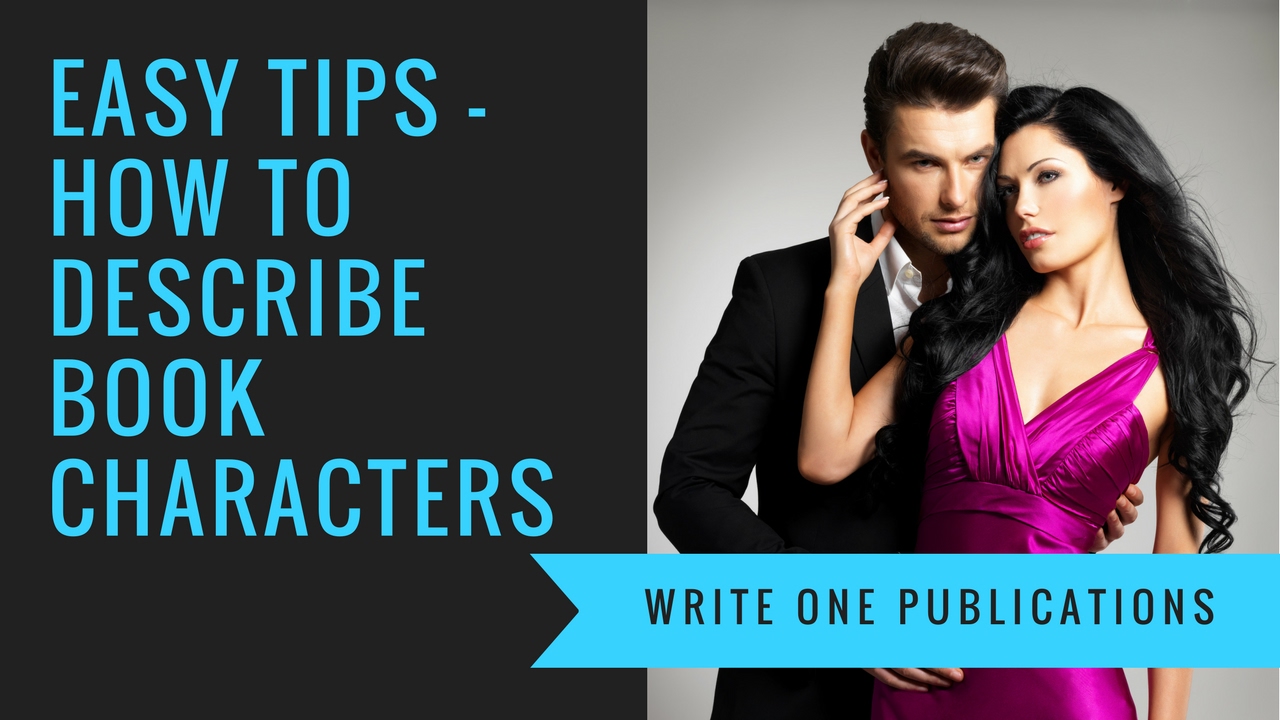 Describing Characters In A Story - 3 Tips For Beginners - YouTube