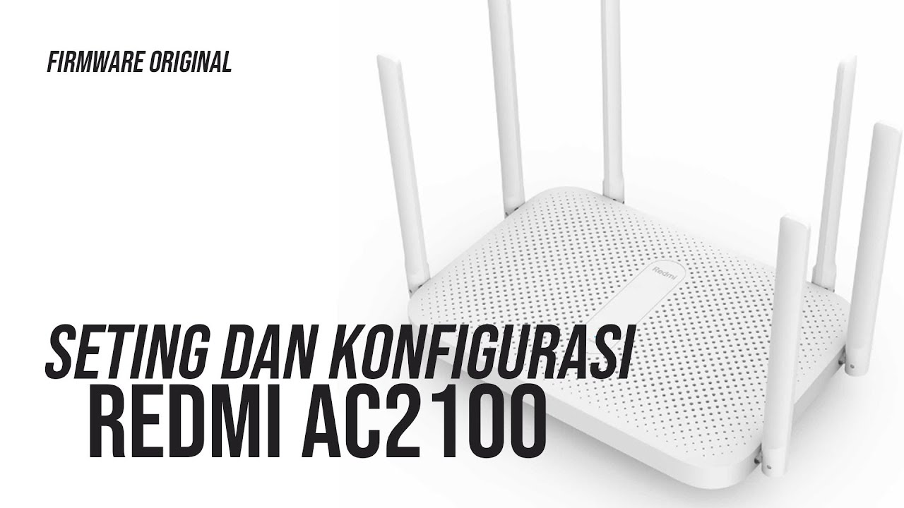 Tutorial Seting dan Konfigurasi Redmi AC2100 - YouTube