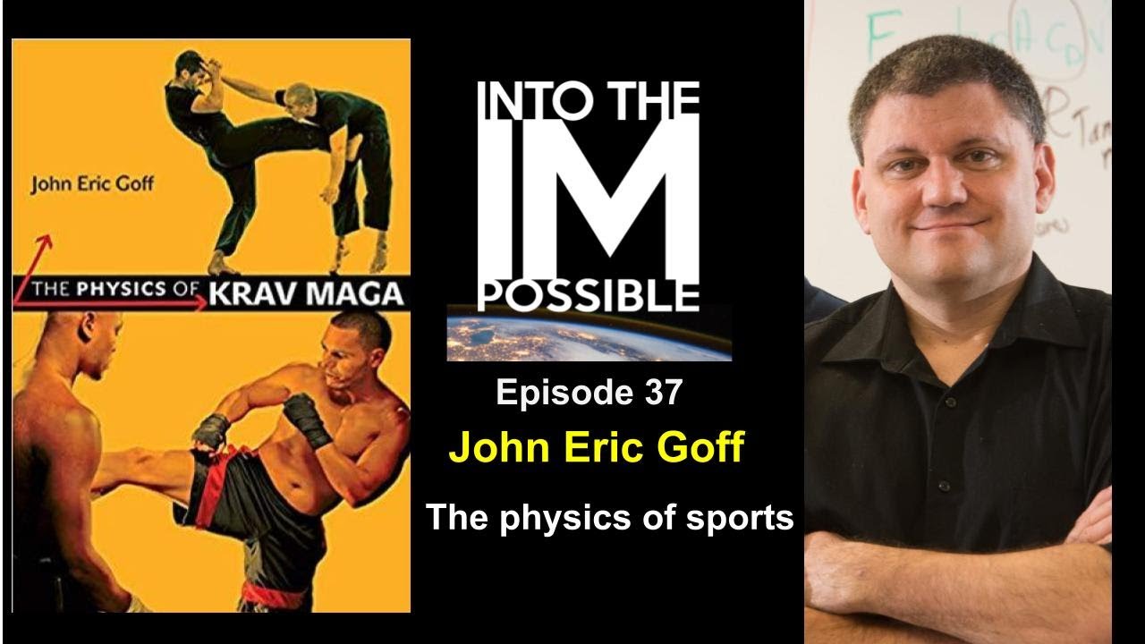Krav Maga Physics with Professor John Eric Goff (037) - YouTube