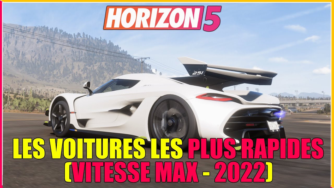 Forza Horizon 5 : Les Voitures les PLUS RAPIDES de FH5 ! ( VITESSE MAX ...