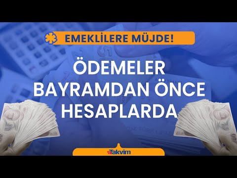 İşte ödeme tarihleri! Emekli ikramiyesi ve maaşları bayramdan önce yapılacak