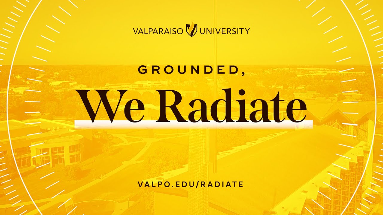 Grounded, We Radiate | Valparaiso University - YouTube