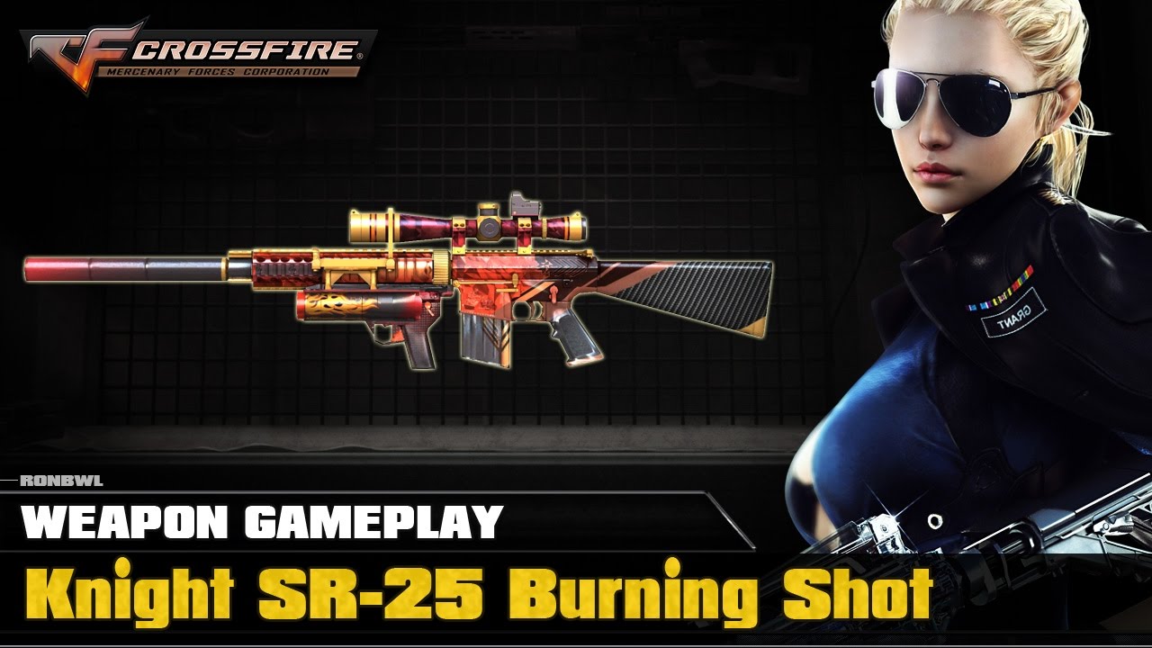 CrossFire VN - Knight SR-25 Burning Shot - YouTube