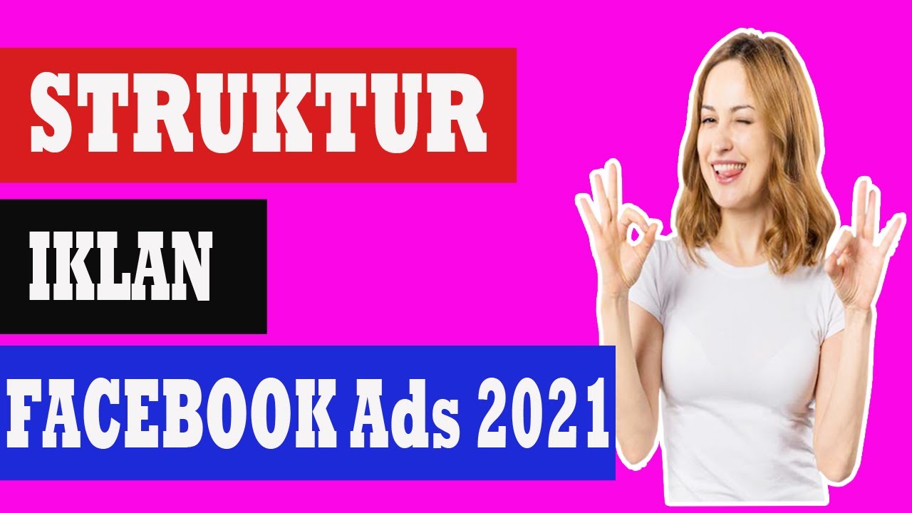 Tutorial struktur iklan fb ads 2021 Anda wajib tau - YouTube
