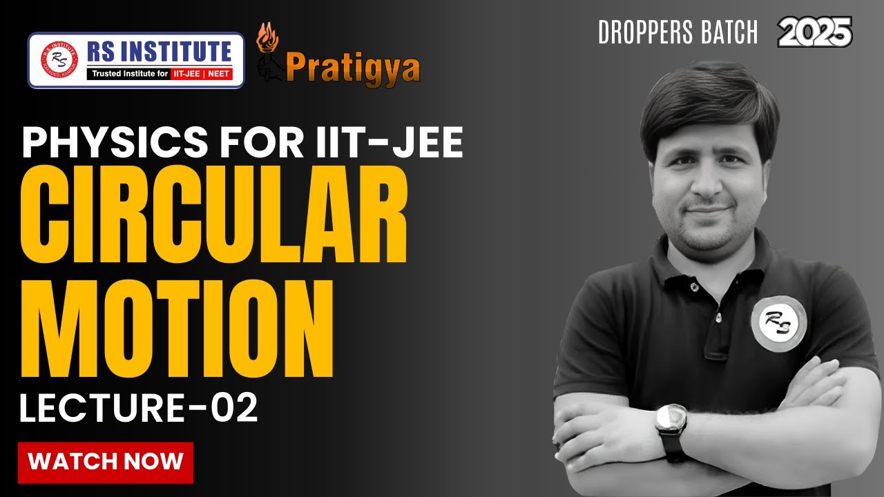 CIRCULAR MOTION L-02 | PRATIGYA 1.0 BATCH | FOR IIT -JEE | BEST IIT ...