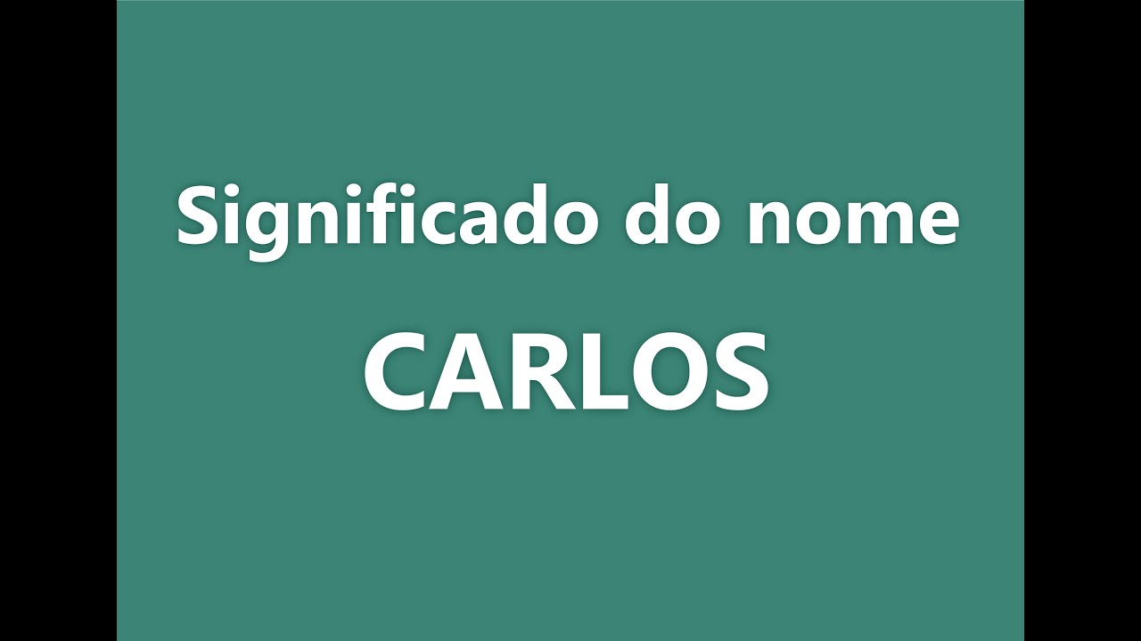 Significado do nome CARLOS - YouTube