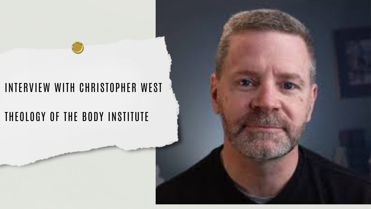 Interview with Christopher West - Theology of the Body Institute - YouTube