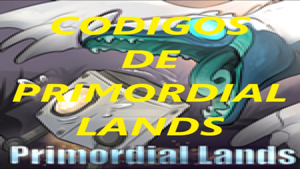 CODIGOS DE PRIMORDIAL LANDS ROBLOX Junio - June - YouTube