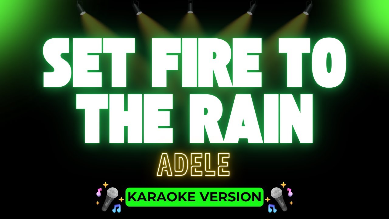 Set Fire to the Rain - Adele (Karaoke Version) 🎤 - YouTube