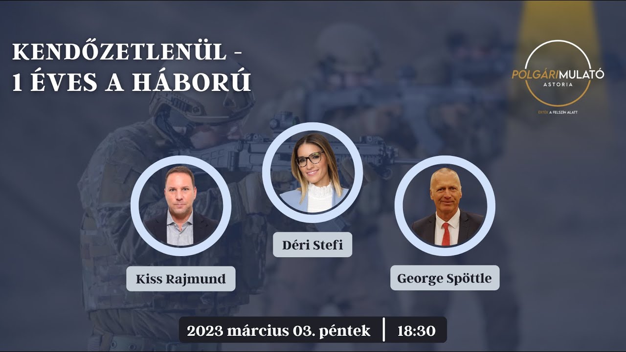 1 éves a háború - Georg Spöttle, Kiss Rajmund és Déri Stefi - YouTube