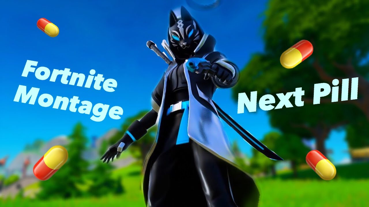 Next Pill (Fortnite Montage) - YouTube