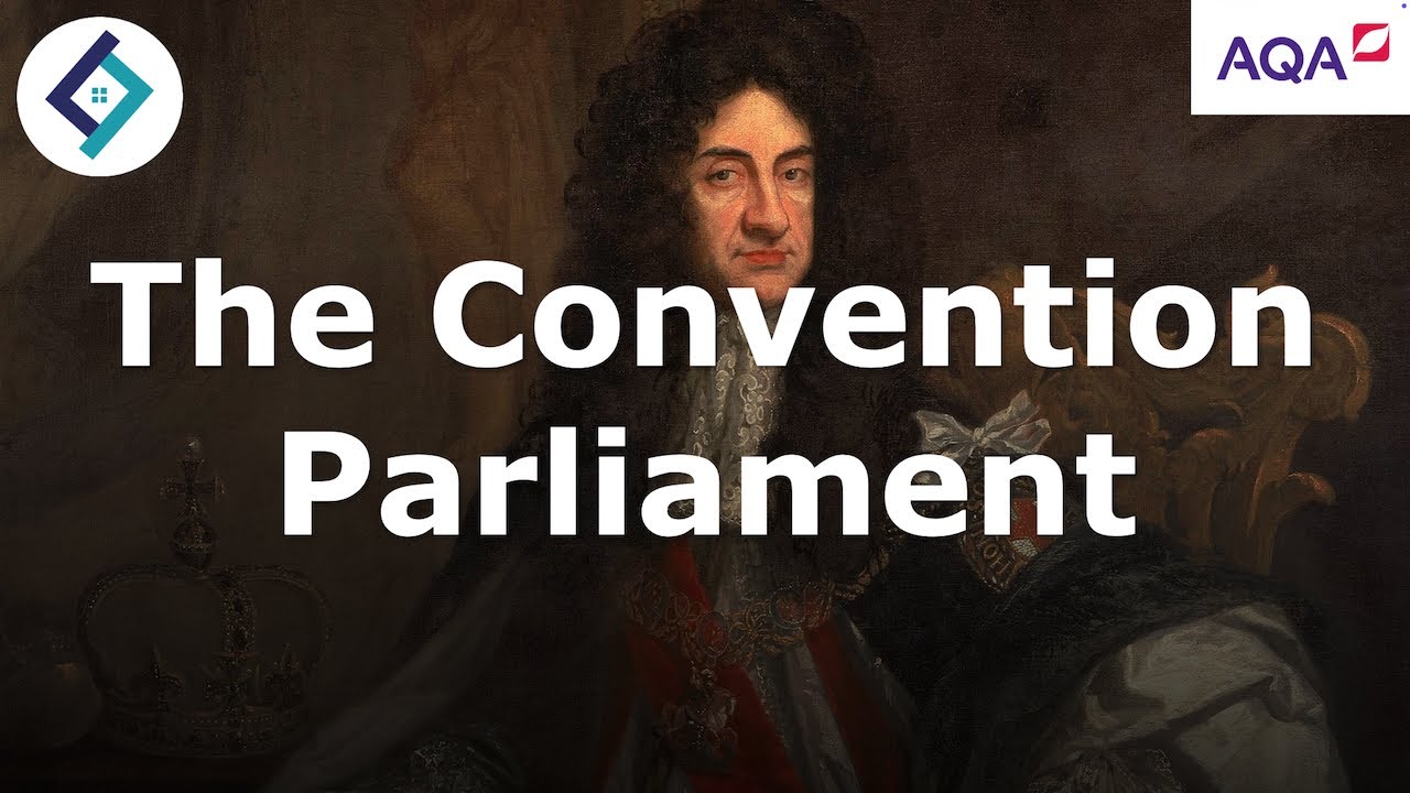 The Convention Parliament | Stuart Britain | AQA A Level History - YouTube
